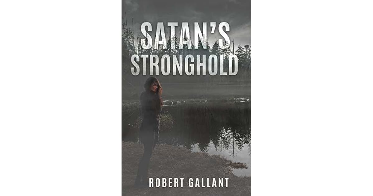 Satan's Stronghold by Robert Gallant