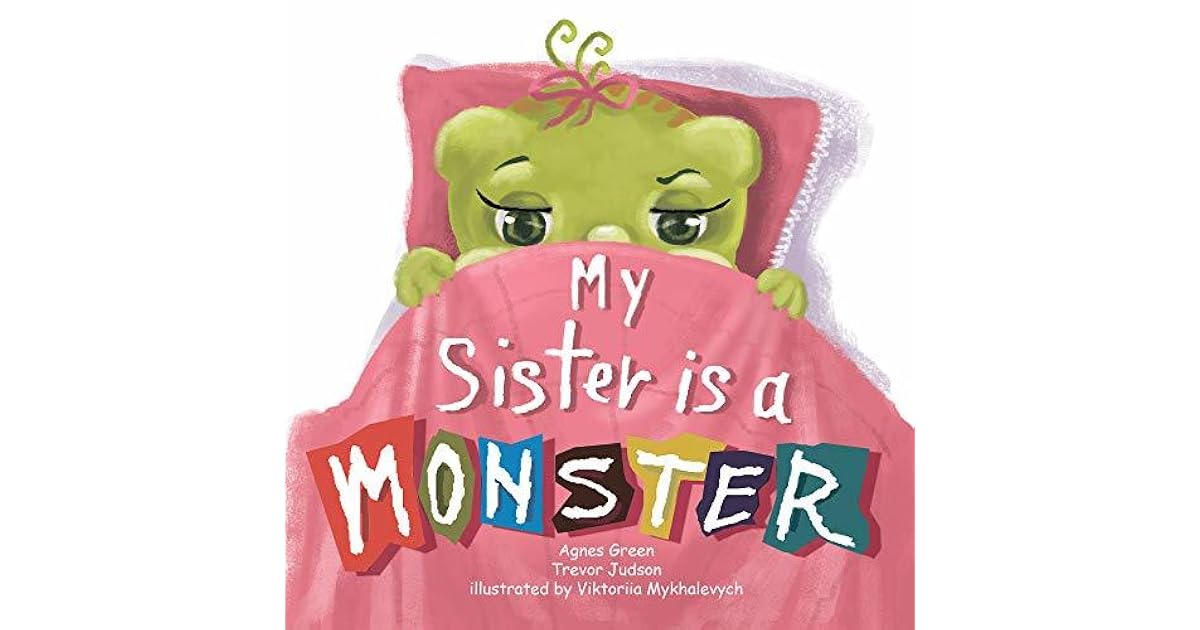 My Sister Is a Monster: Funny Story on Big Brother and New Baby Sister ...