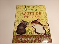 Inside Mouse, Outside Mouse by Lindsay Barrett George