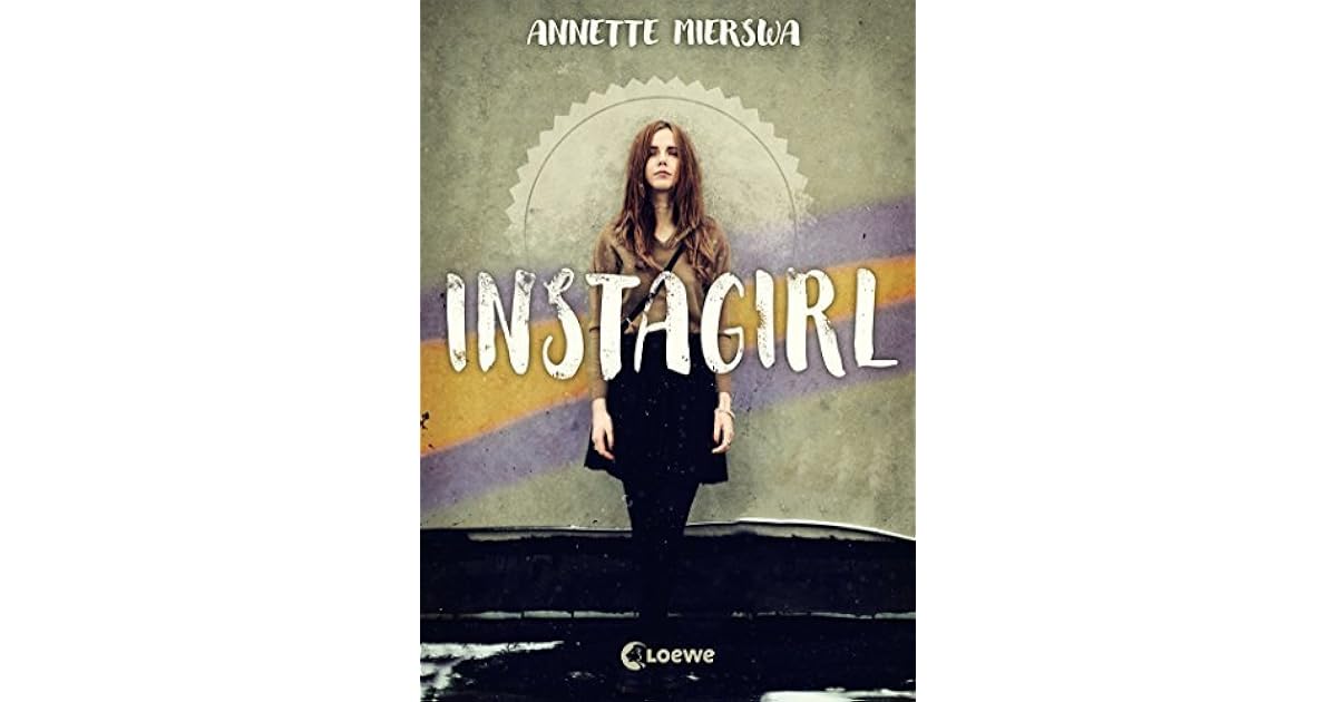 Instagirl by Annette Mierswa