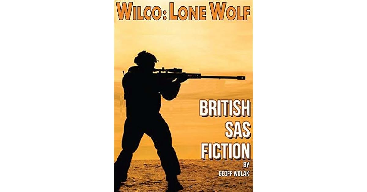 Wilco: Lone Wolf Book 15 by Geoff Wolak