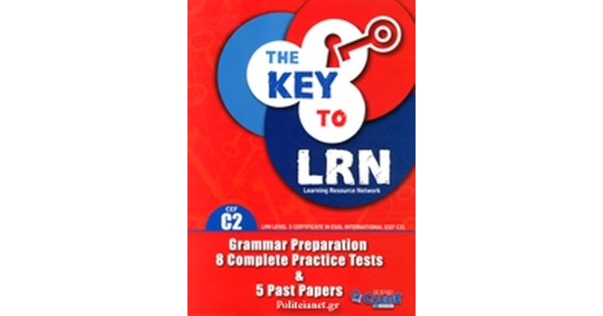 THE KEY TO LRN CEF C2: GRAMMAR PREPARATION 8 COMPLETE PRACTICE TESTS ...