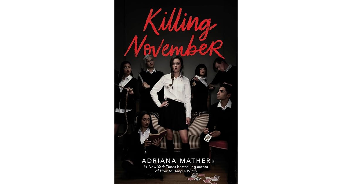 Killing November (Killing November, #1) by Adriana Mather