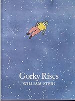 Gorky Rises by William Steig