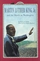 Martin Luther King, Jr. and the March on Washington by Frances Ruffin