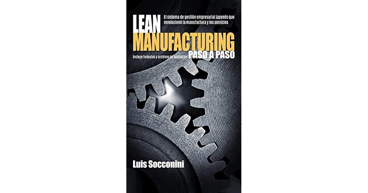 Lean Manufacturing: Paso a Paso by Luis Socconini