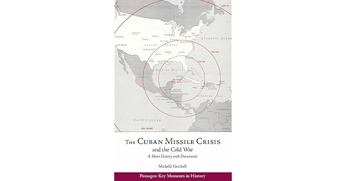 The Cuban Missile Crisis and the Cold War: A Short History with ...