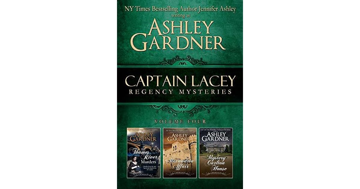 Captain Lacey Regency Mysteries Volume Four by Ashley Gardner