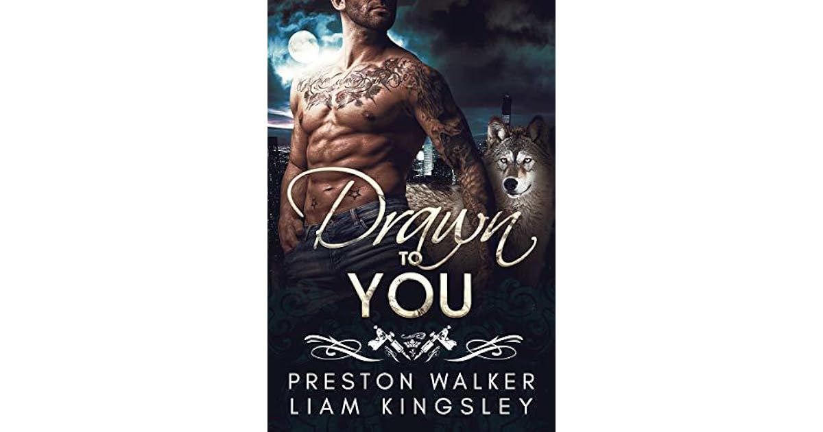 Drawn to You by Preston Walker