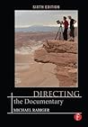 Directing the Documentary by Michael Rabiger