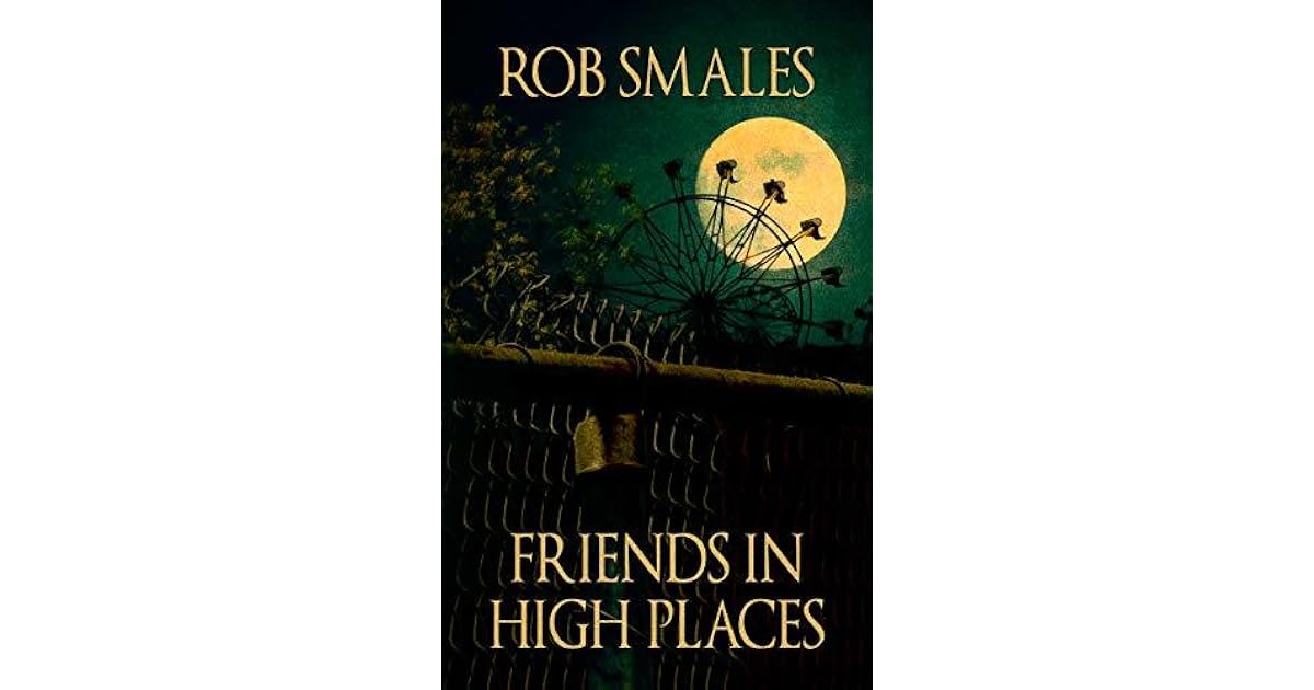 Friends in High Places by Rob Smales