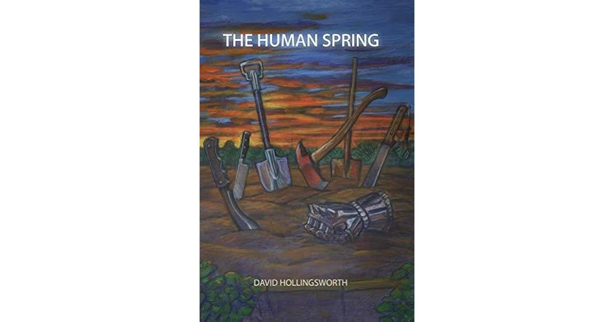 The Human Spring by David Hollingsworth