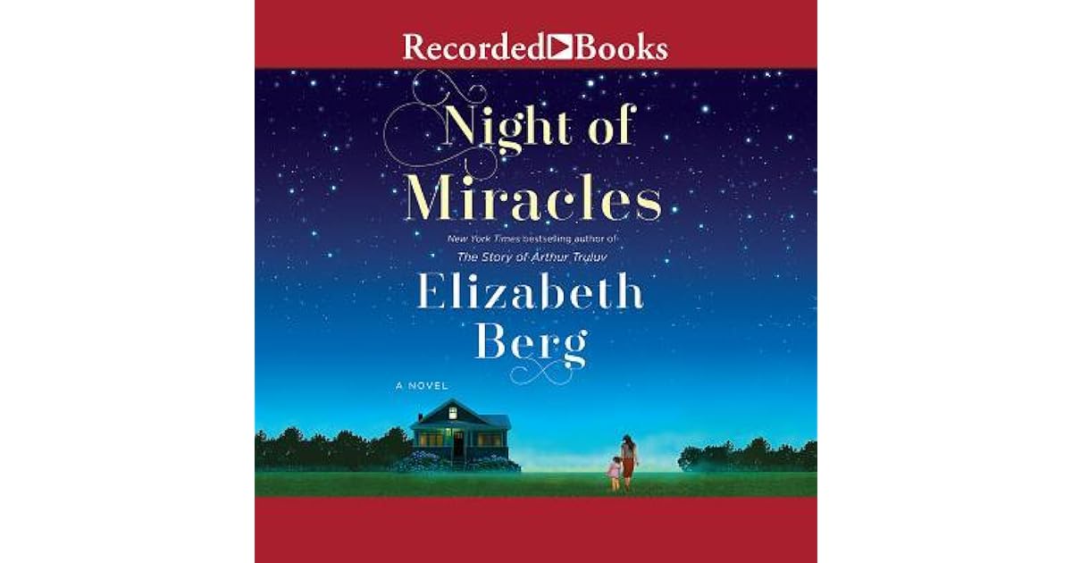 Night of Miracles by Elizabeth Berg