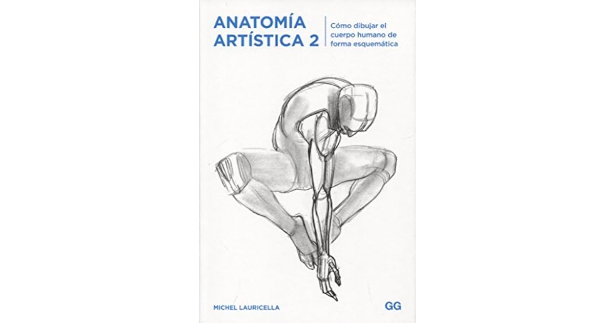 Anatomía artística 2: Cómo dibujar el cuerpo humano de forma ...