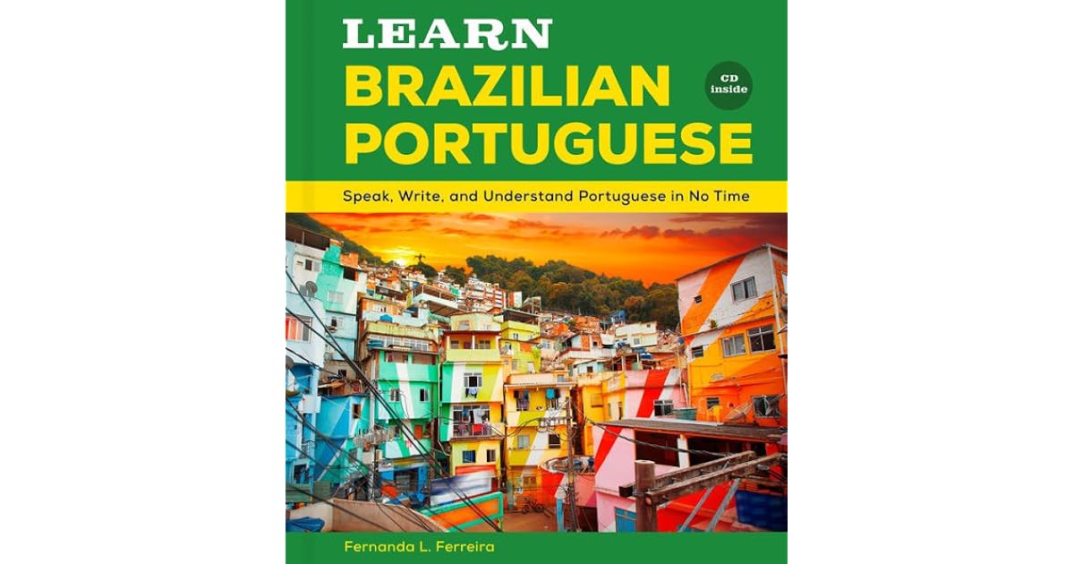Learn Brazilian Portuguese: Speak,Write, and Understand Portuguese in ...