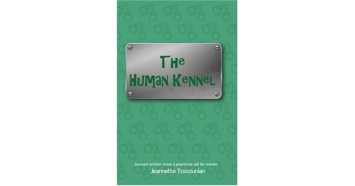 The Human Kennel by Jeannette Tossounian