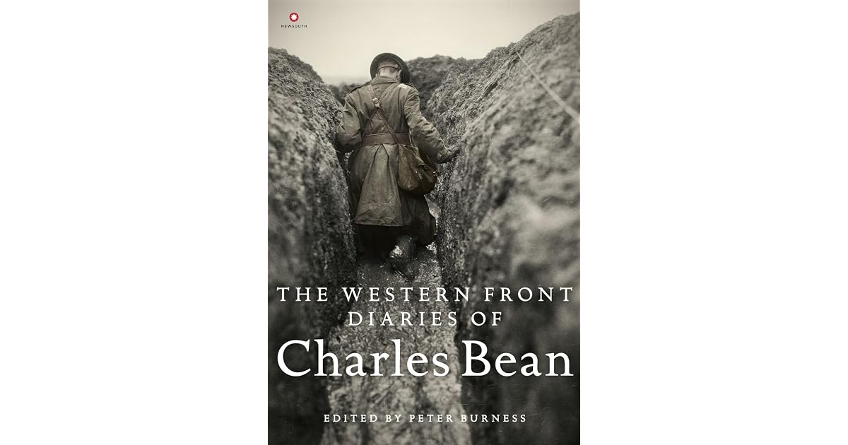 The Western Front Diaries of Charles Bean by Charles Bean