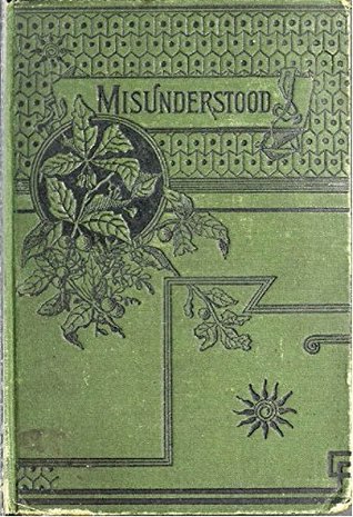 Misunderstood by Florence Montgomery