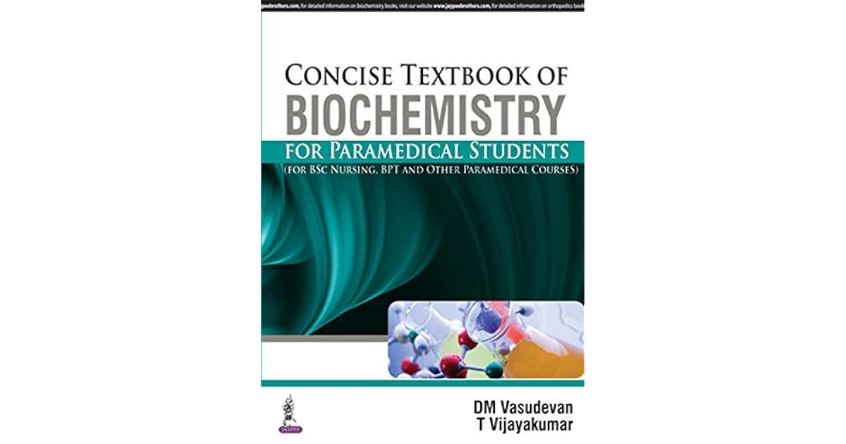 Concise Textbook Of Biochemistry For Paramedical Students by Vasudevan Dm