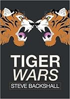 Tiger Wars by Steve Backshall
