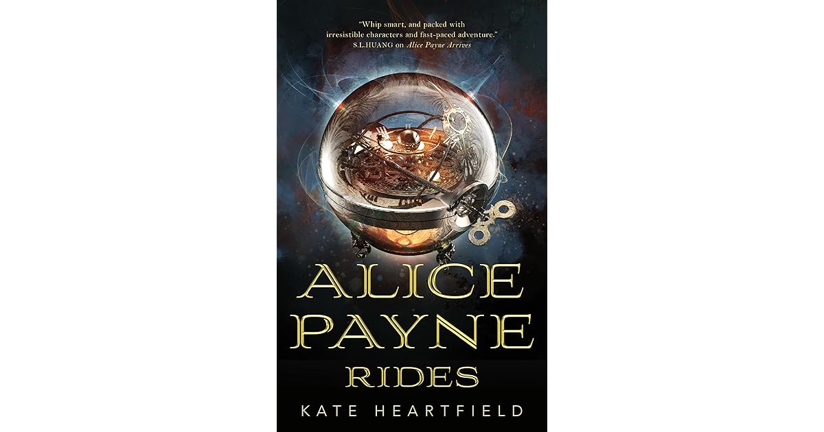Alice Payne Rides (Alice Payne, #2) by Kate Heartfield