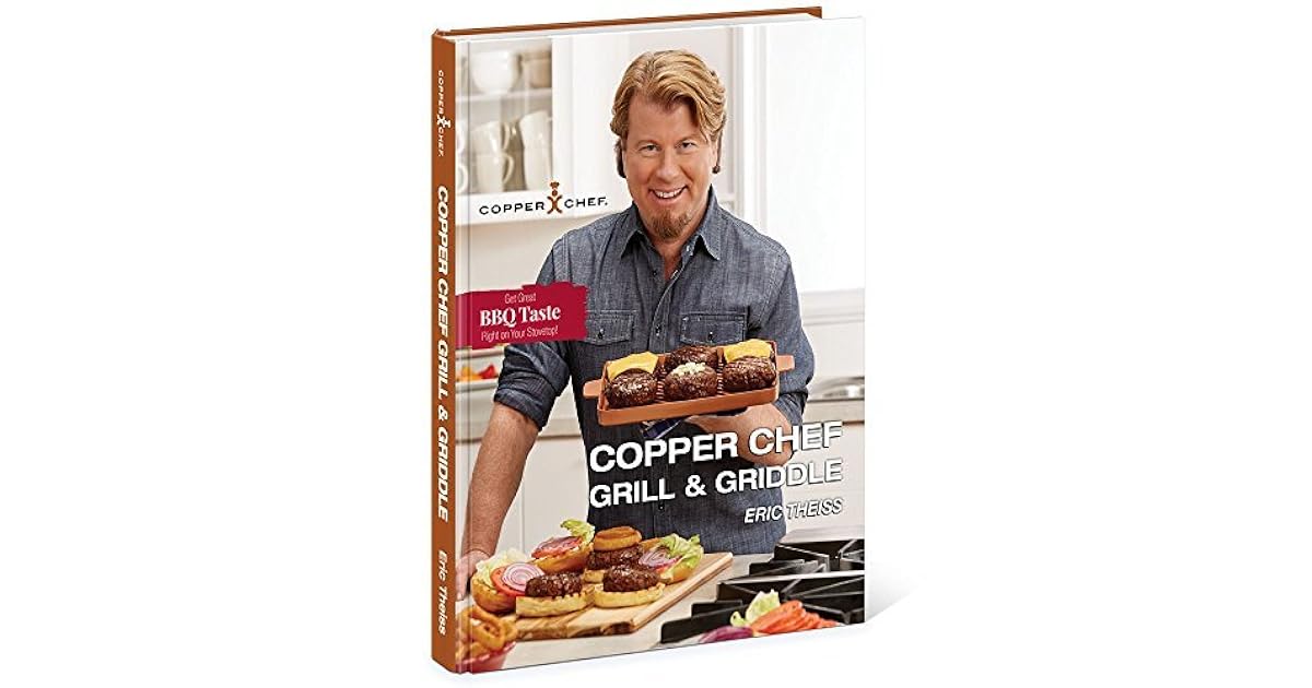Copper Chef Grill & Griddle by Eric Theiss
