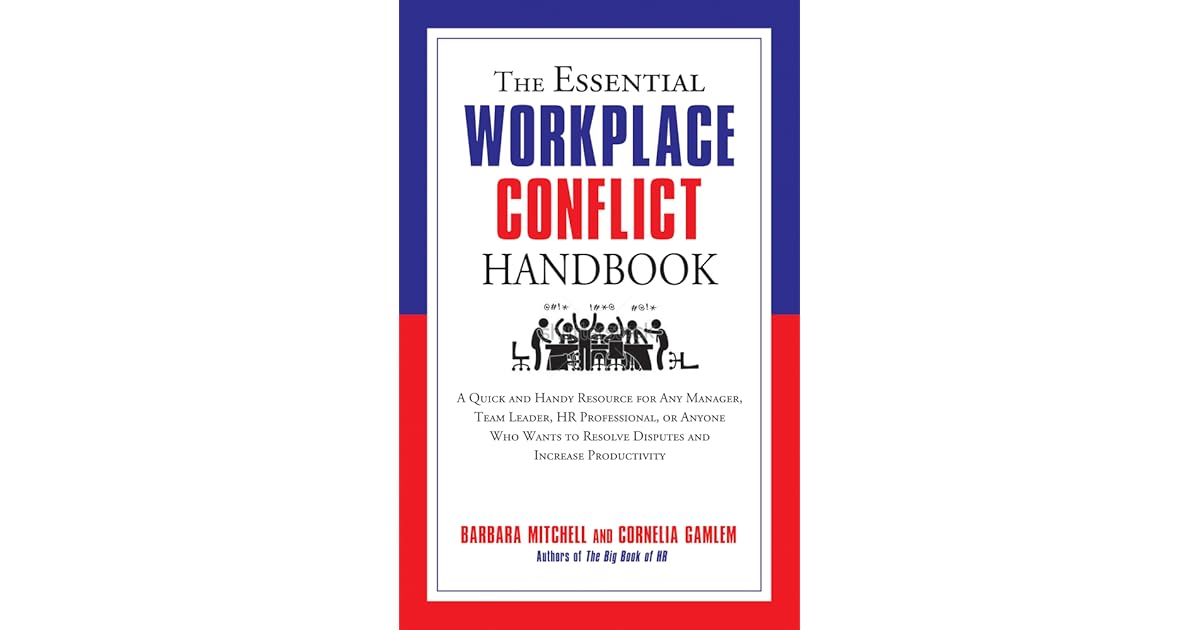 The Essential Workplace Conflict Handbook: A Quick and Handy Resource ...