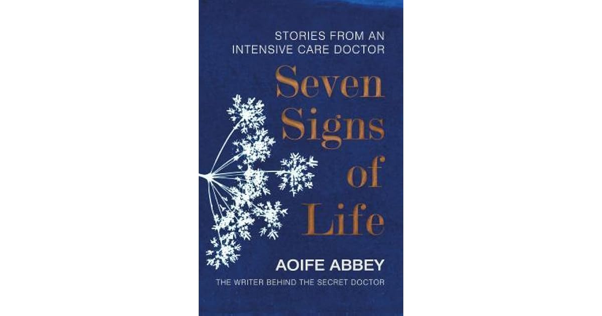 Seven Signs of Life: Stories from an Intensive Care Doctor by Aoife Abbey