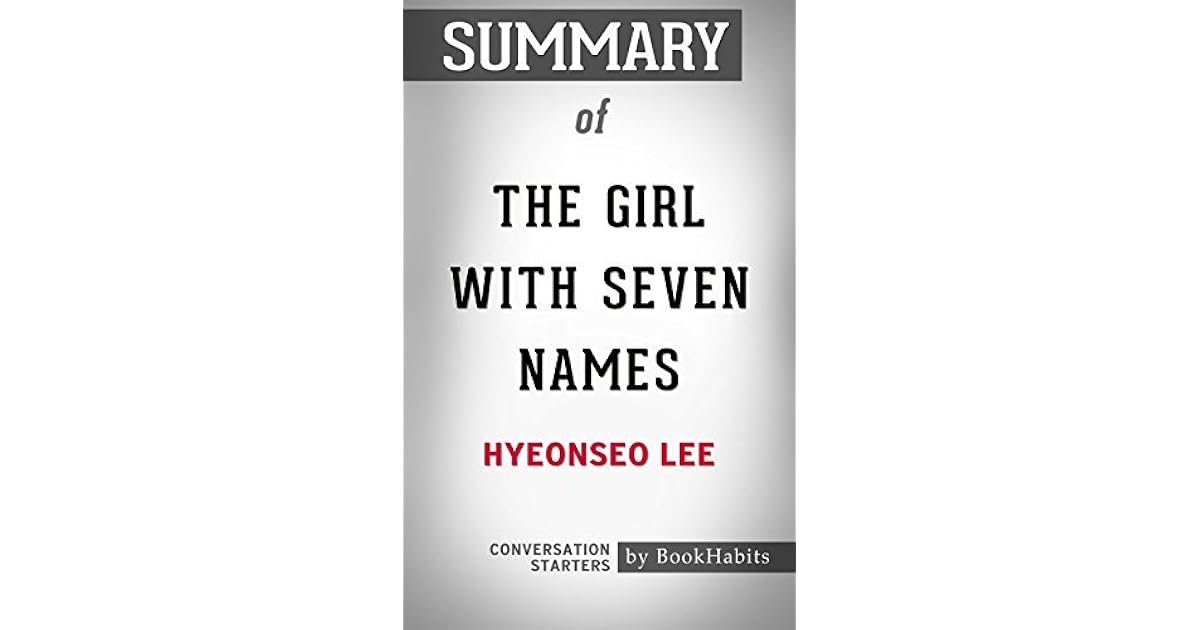 Summary of The Girl with Seven Names: Conversation Starters by BookHabits