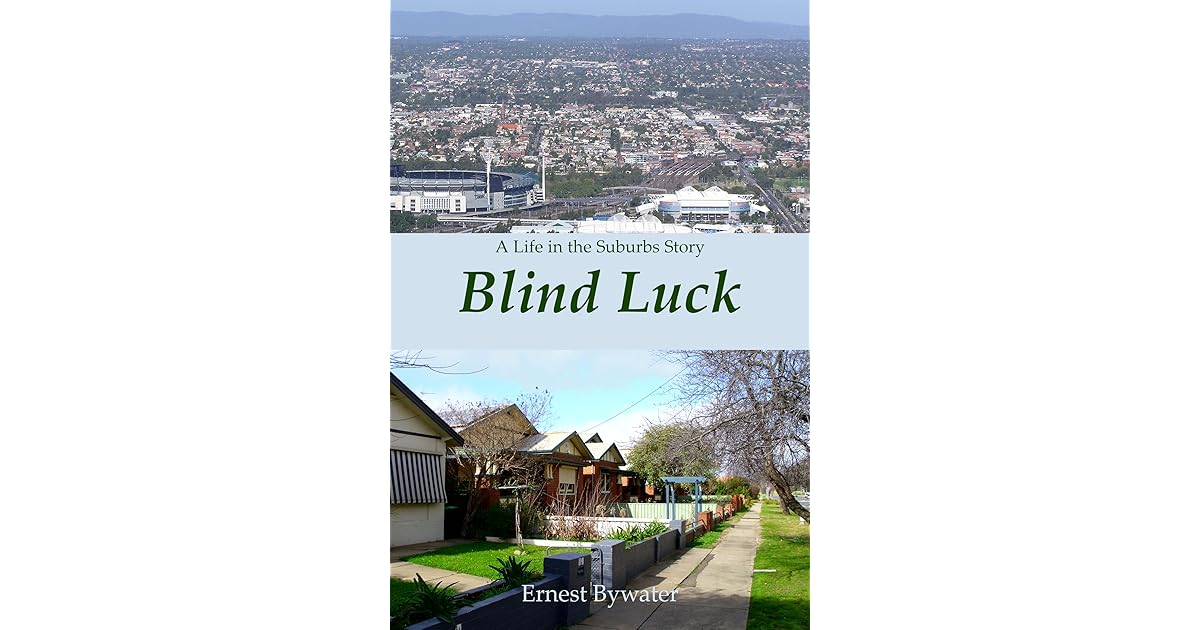 Blind Luck by Ernest Bywater