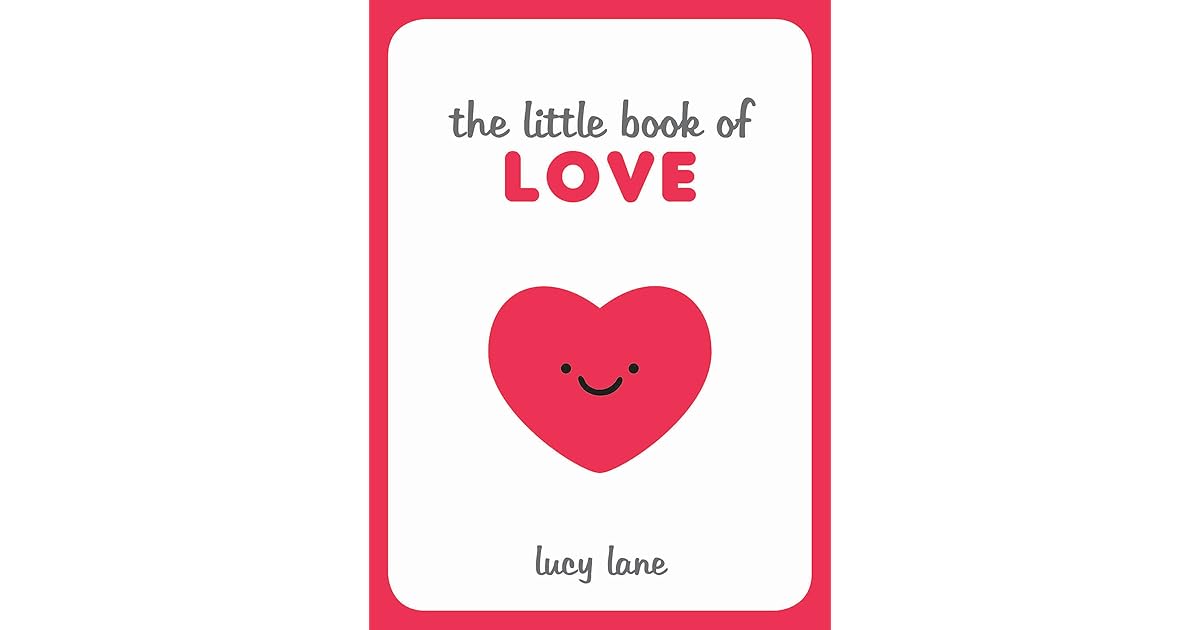 The Little Book of Love: Tips, Techniques and Quotes to Help You Spark ...