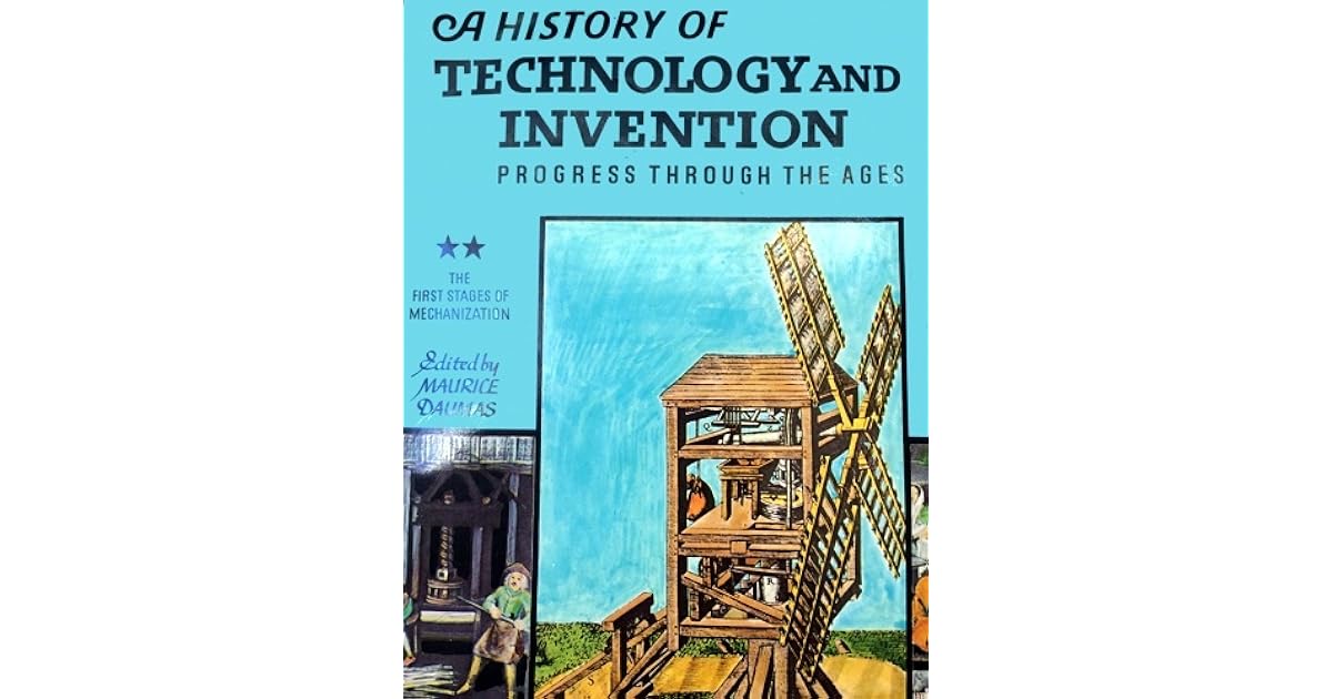 A history of technology and invention : progress through the ages. vol ...