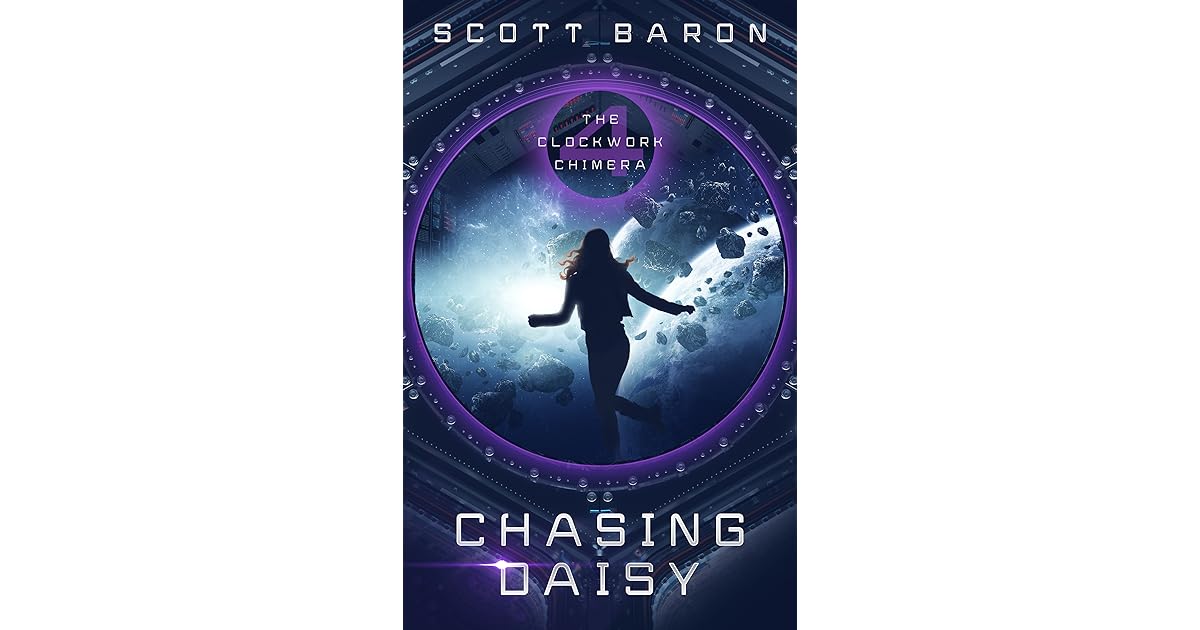 Chasing Daisy (The Clockwork Chimera #4) by Scott Baron