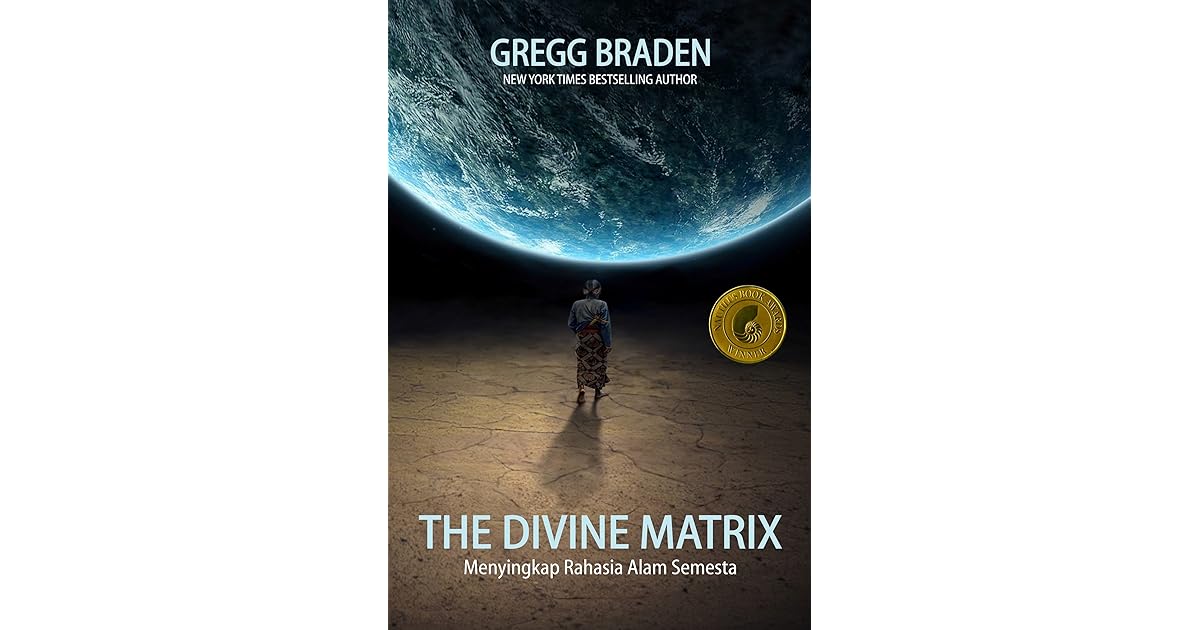 The Divine Matrix: Menyingkap Rahasia Alam Semesta by Gregg Braden