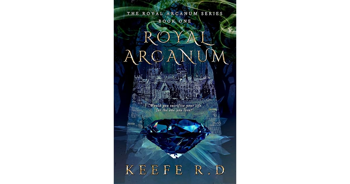 Royal Arcanum (The Royal Arcanum, #1) by Keefe R.D.