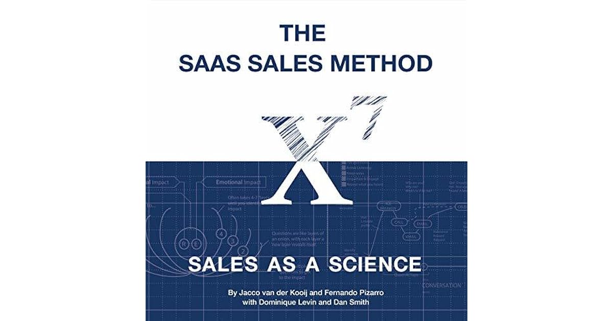 The SaaS Sales Method: Sales As a Science by Jacco van der Kooij