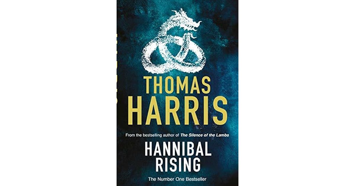 Hannibal Rising: by Thomas Harris