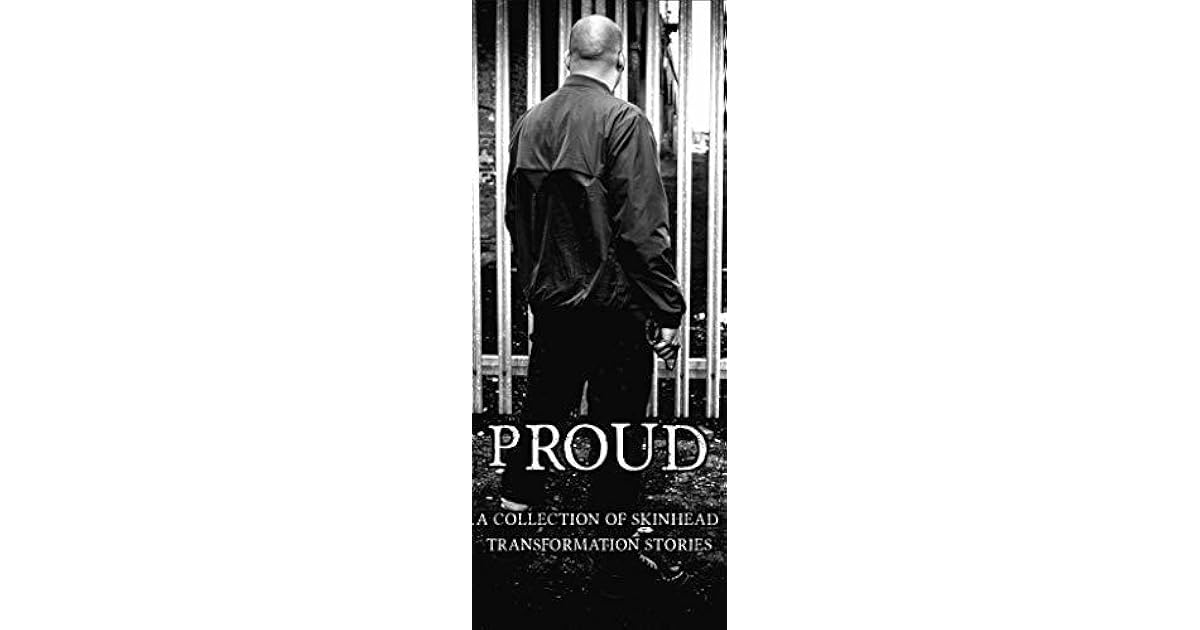 Proud: A Collection of Skinhead Transformation Stories by Steve Sharp