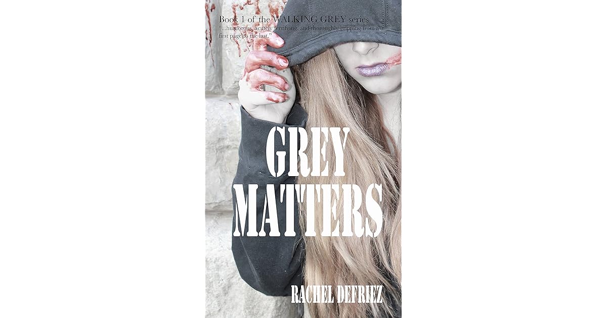 Book giveaway for Grey Matters (Walking Grey, #1) by Rachel DeFriez Oct ...