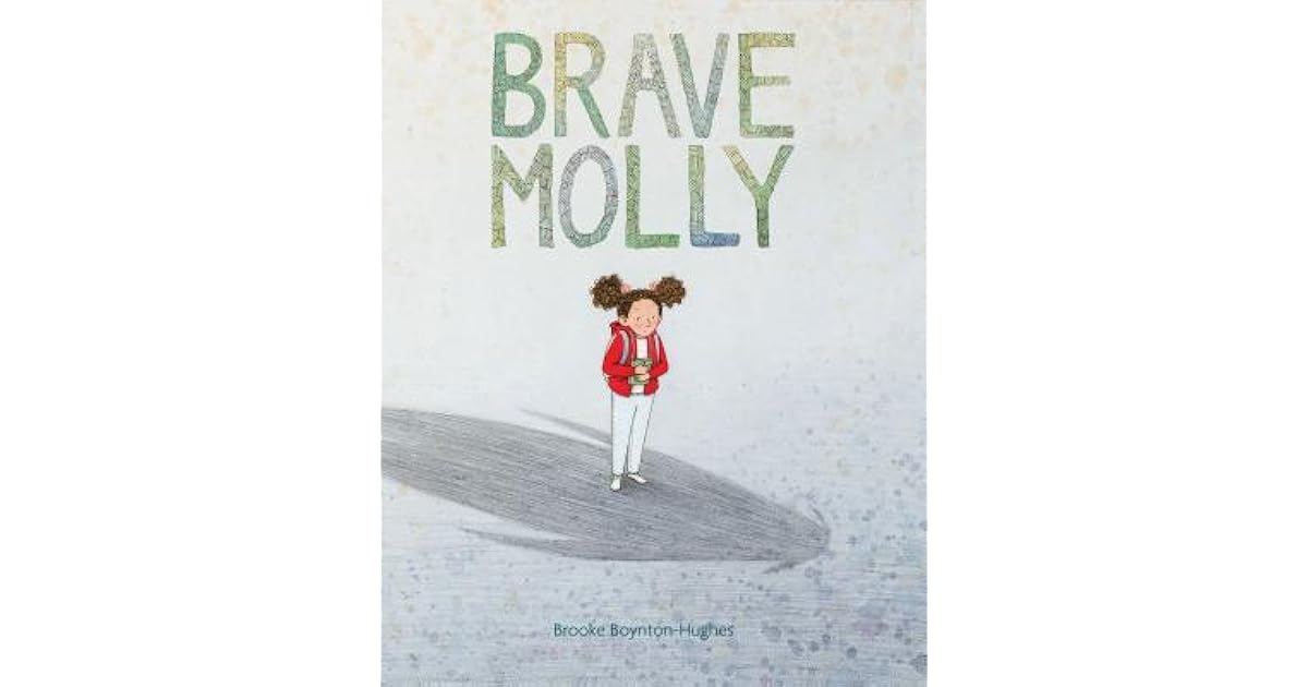 Brave Molly by Brooke Boynton Hughes