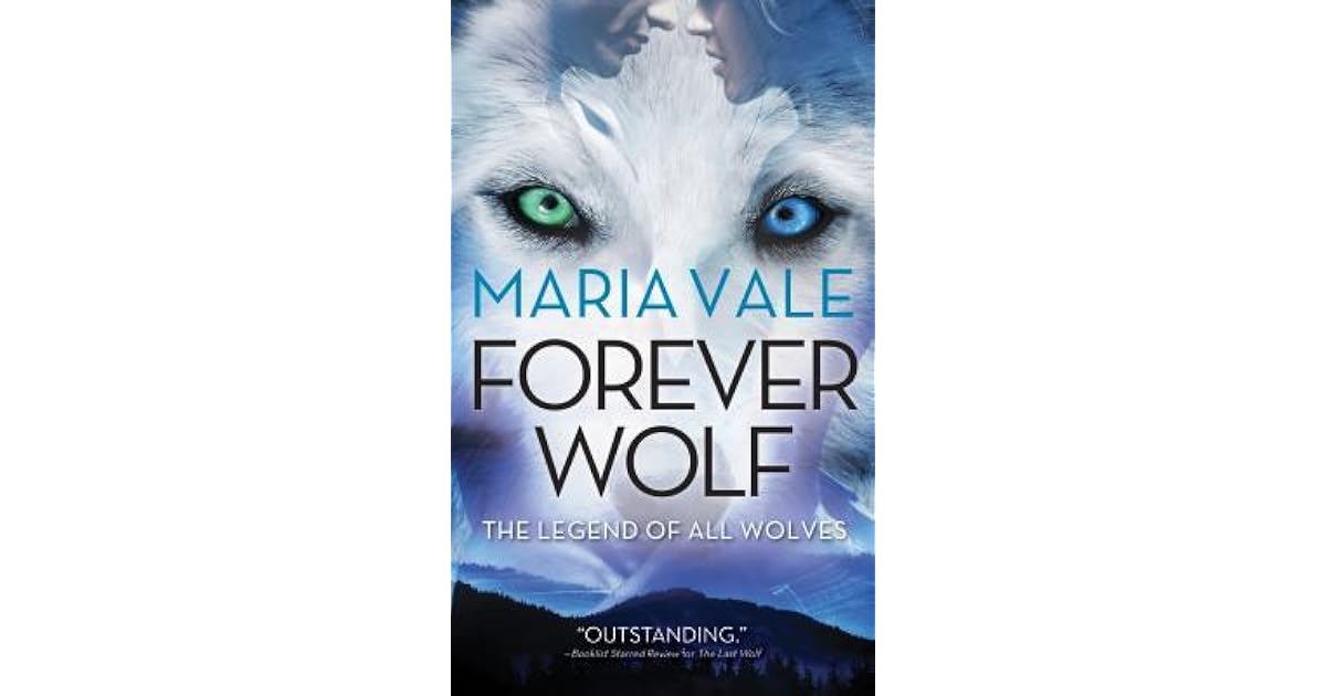 Forever Wolf (The Legend of All Wolves, #3) by Maria Vale