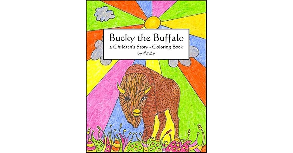 Bucky the Buffalo - Deluxe Edition: a children's bedtime story by Andy