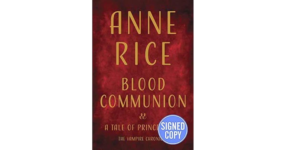 Blood Communion: A Tale of Prince Lestat by Anne Rice