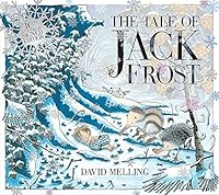 The Tale of Jack Frost by David Melling