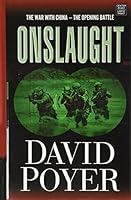 Onslaught: The War with China--the Opening Battle by David Poyer