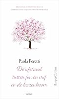 The Distance Between Me and the Cherry Tree by Paola Peretti