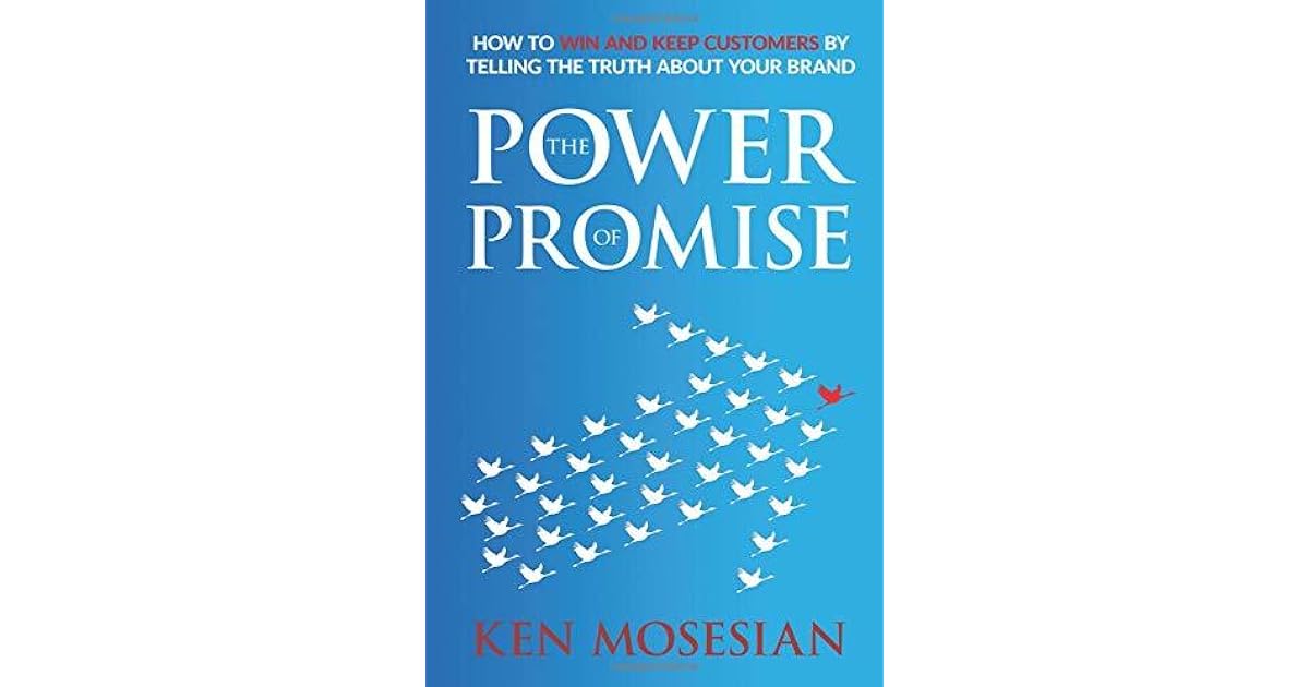 The Power of Promise: How to Win and Keep Customers by Telling the ...