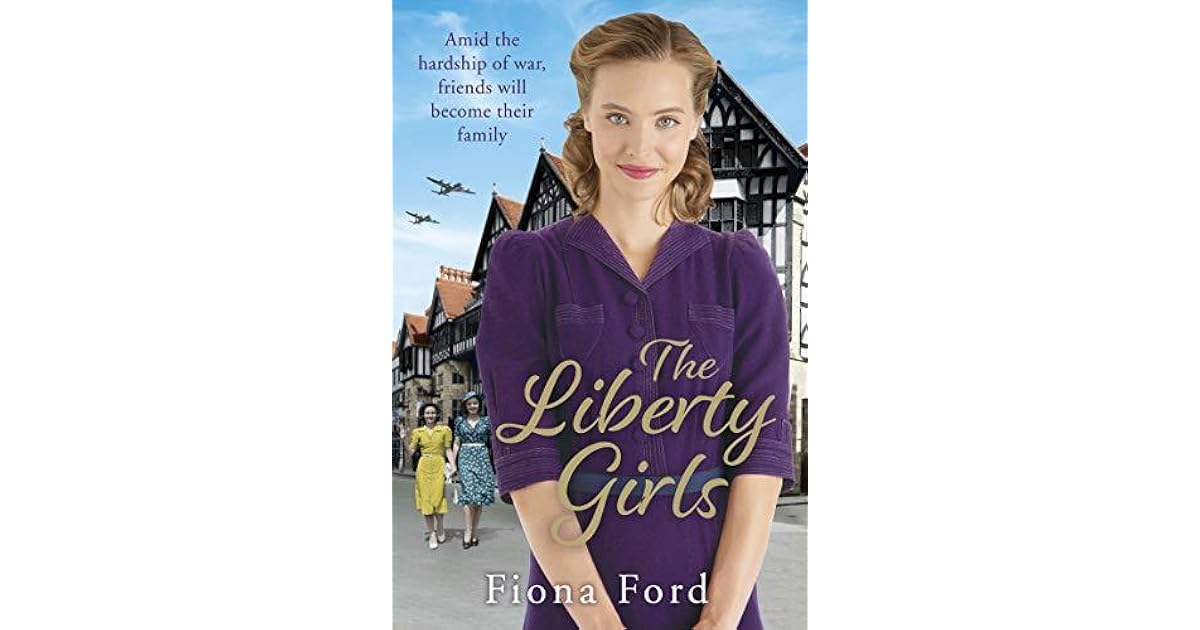 The Liberty Girls by Fiona Ford