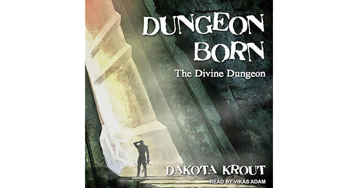 Dungeon Born (The Divine Dungeon, #1) by Dakota Krout