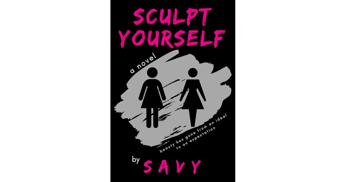Sculpt Yourself by Savy Leiser